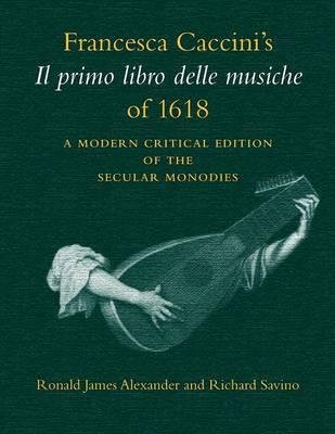 By Francesca Caccini ; Ronald Alexander ; Richard Savino ( Author ...