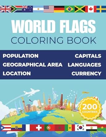 World Flags Coloring Book: 200 Countries with Capitals, Languages, and ...