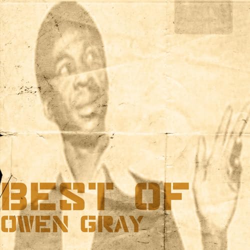 Play Best Of Owen Gray by Owen Gray on Amazon Music