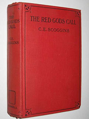 The Red Gods Call: Charles Elbert Scoggins: Amazon.com: Books