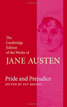Pride and Prejudice (The Cambridge Edition of the Works of Jane Austen ...