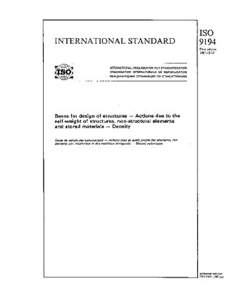 ISO 9194:1987, Bases for design of structures - Actions due to the self-weight of structures ...