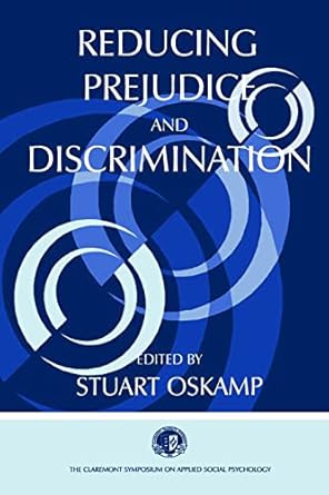 Reducing Prejudice and Discrimination (Claremont Symposium on Applied ...