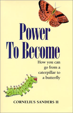 Power To Become: Sanders II, Cornelius: 9781585970230: Amazon.com: Books