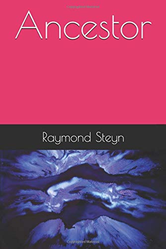 Ancestor: Steyn, Raymond: 9780620597203: Amazon.com: Books