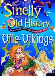 Vile Vikings (Smelly Old History): Dobson, Mary: 9780199104949: Amazon ...