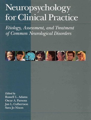 Buy Neuropsychology for Clinical Practice: Etiology, Assessment, and ...