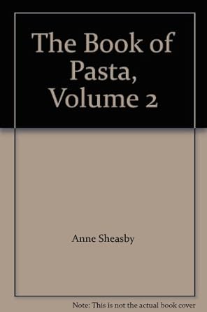 The Book of Pasta, Volume 2: unknown author: 9781557883759: Amazon.com ...