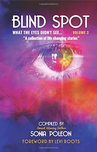 Blind Spot Volume 2: What the eyes didn't see: Poleon, Sonia, Harvey ...