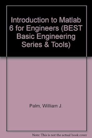 Introduction to Matlab 6 for Engineers (BEST Basic Engineering Series ...