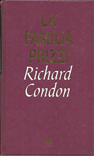 Amazon.com: La familia Prizzi: 9788447302574: Condon, Richard: Books
