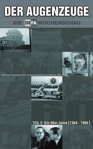 Der Augenzeuge - Die DEFA Wochenschau - Die 60er Jahre (Teil 2 ...