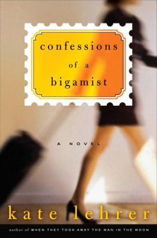 Confessions of a Bigamist: A Novel: Lehrer, Kate: 9781400050253: Amazon ...