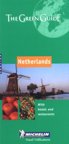 Michelin the Green Guide Netherlands (Michelin Green Guides): Michelin ...