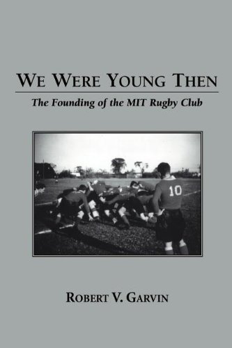 Amazon.com: We Were Young Then: The Founding of the MIT Rugby Club ...