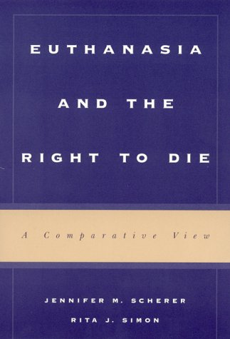 Euthanasia and the Right to Die: A Comparative View: 9780847691661 ...