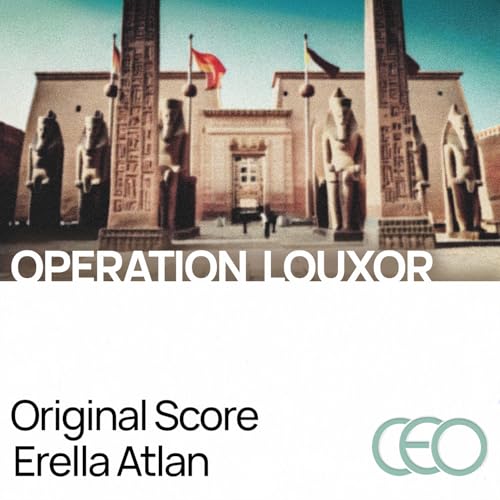 Amazon Music - Erella AtlanのOpération Louxor (Original Motion Picture Soundtrack) - Amazon.co.jp
