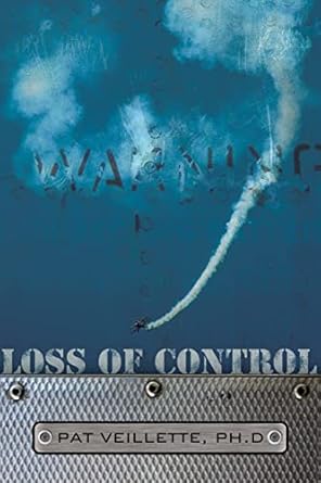 Amazon.com: Loss of Control: 9781419623882: Veillette Ph.d, Pat: Libros