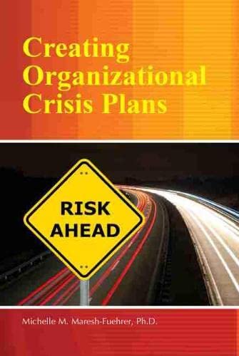 Creating Organizational Crisis Plans: Michelle Maresh-Fuehrer, Michelle ...