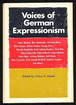 Voices of German expressionism, (A Spectrum book): Miesel, Victor H ...