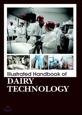 Illustrated Handbook of Dairy Technology: unknown author: 0001680946633 ...