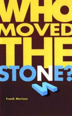 Who Moved the Stone?: Amazon.co.uk: Frank Morison: 9781850782421: Books