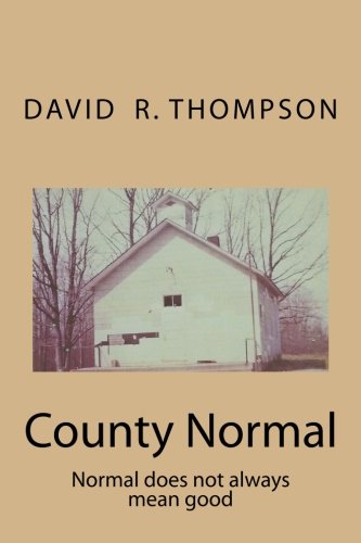 County Normal: Thompson, David Richard: 9781542670456: Amazon.com: Books