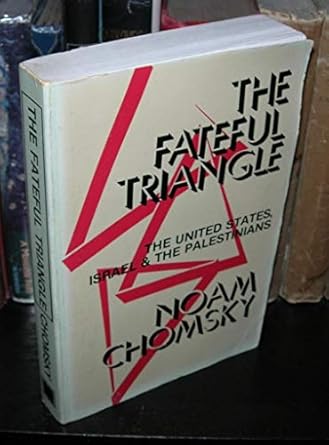 Fateful Triangle: The United States, Israel and the Palestinians ...