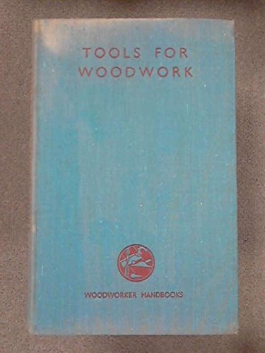 Tools for Woodwork ("Woodworker" Handbooks): Amazon.co.uk: Hayward ...