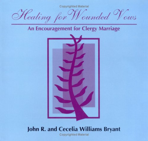 Healing the Wounded Vow: John R. Bryant, Cecelia Williams Bryant ...