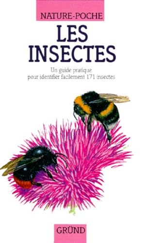 Les Insectes. Un Guide Pratique Pour Identifier Facilement 171 Insectes ...