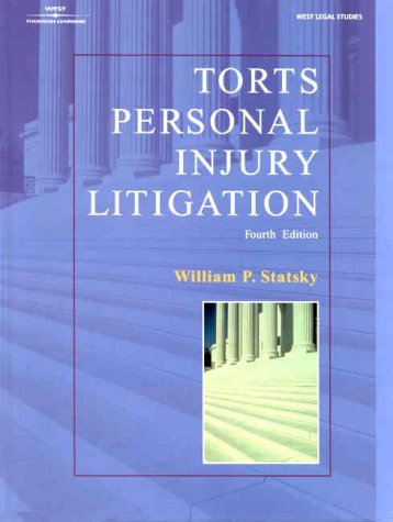 Torts Personal Injury Litigation: Statsky, William P.: 9780766812307 ...
