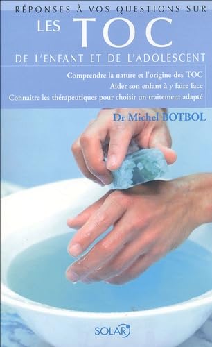 Amazon.fr - Les TOC de l'enfant et de l'adolescent - Botbol, Michel ...