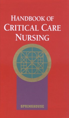 Handbook of Critical Care Nursing: 9780874347746: Medicine & Health ...
