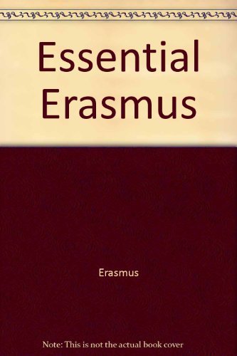 The Essential Erasmus (Essentials) by Desiderius Erasmus (1964-05-01 ...