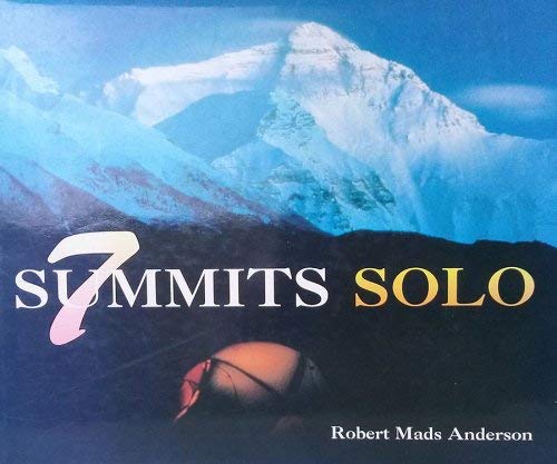 Seven Summits Solo: Anderson, Robert Mads: 9781869532079: Amazon.com: Books