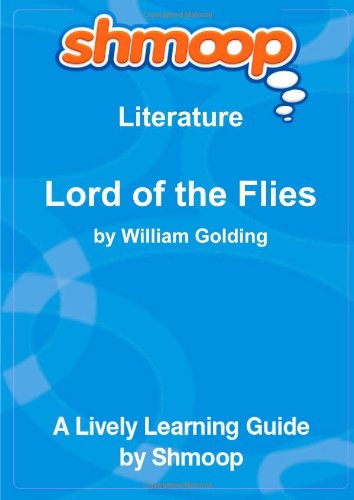 Lord of the Flies: Shmoop Literature Guide: Shmoop: 9781610622820 ...