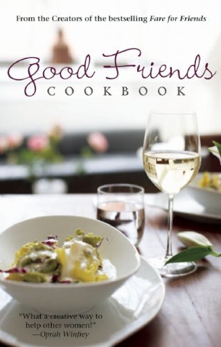 Good Friends Cookbook: Fare for Friends Foundation: 9781554702367 ...