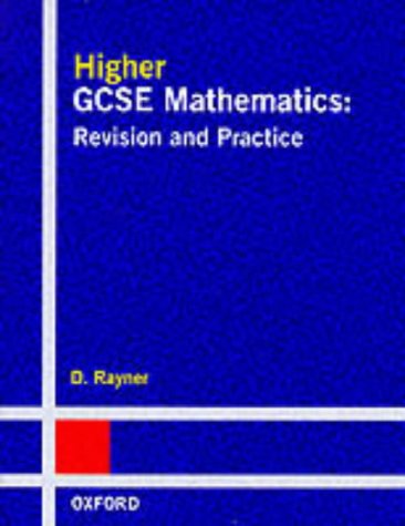 Higher GCSE Mathematics: Revision and Practice (Mathematics): David ...