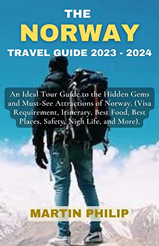 Amazon.com: THE NORWAY TRAVEL GUIDE 2023- 2024: An Ideal Tour Guide to ...