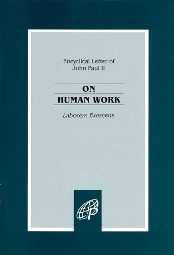 On Human Work: Laborem Exercens: John Paul II, Pope: 9780819833488 ...
