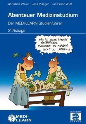 Abenteuer Medizinstudium: Der MEDI-LEARN Studienführer - Christian ...