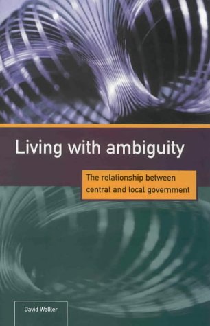 Living with Ambiguity: The Relationship Between Central and Local ...