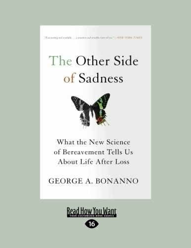 Buy The Other Side of Sadness: What the New Science of Bereavement ...