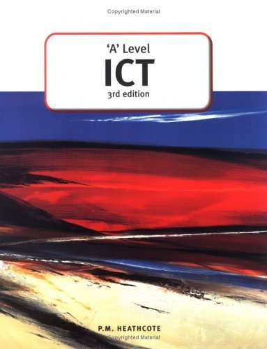 'A' Level ICT (3rd Edition) (GCE ICT): Amazon.co.uk: Heathcote, Pat M ...