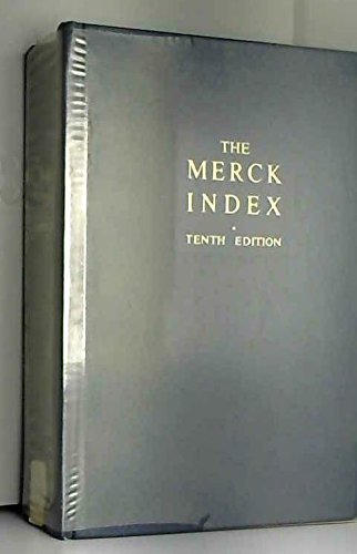 The Merck index: An encyclopedia of chemicals, drugs, and biologicals ...