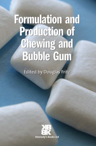 Formulation and production of chewing and bubble gum: Fritz, Douglas ...