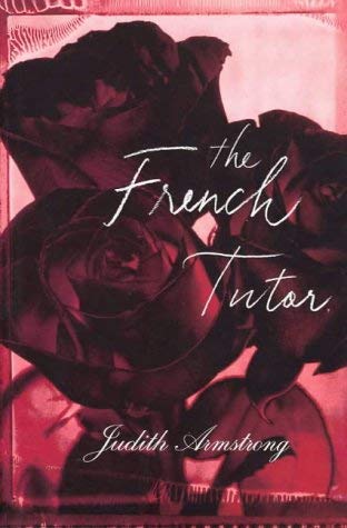 The French Tutor: Judith Armstrong: 9781877008474: Amazon.com: Books