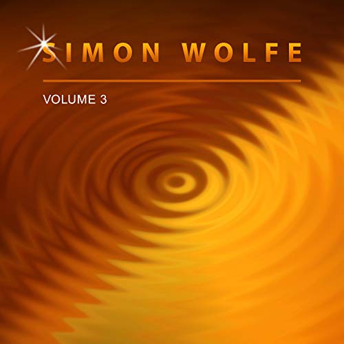 Play Simon Wolfe, Vol. 3 by Simon Wolfe on Amazon Music