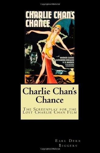 Charlie Chan's Chance: The Screenplay for the Lost Charlie Chan Film ...